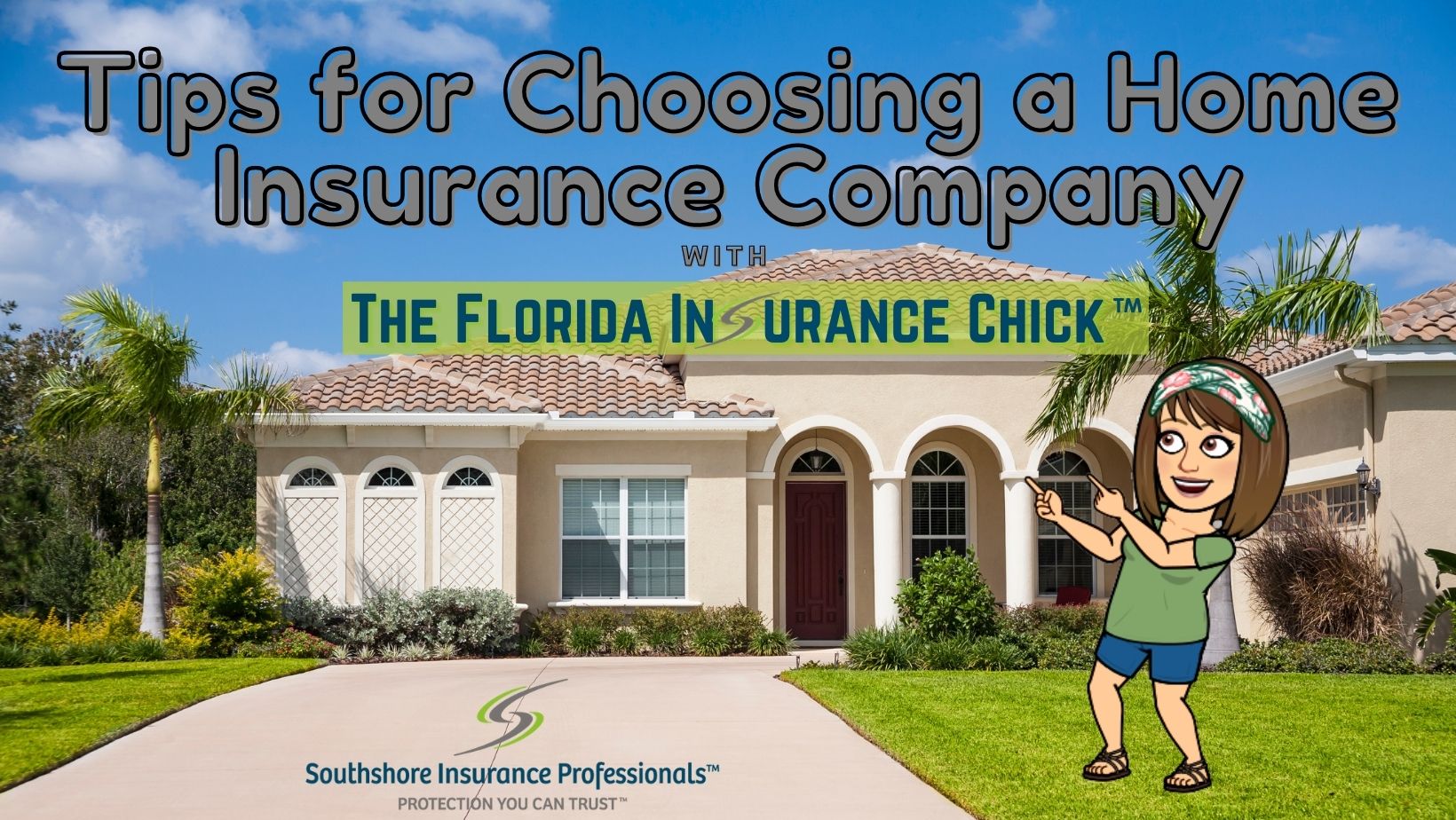 4 Tips for Choosing a Home Insurance Company - Florida Insurance Chick